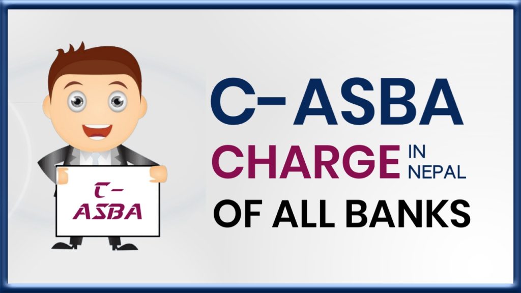 C-ASBA Charge of all Banks in Nepal (Updated) – MyStockNepal